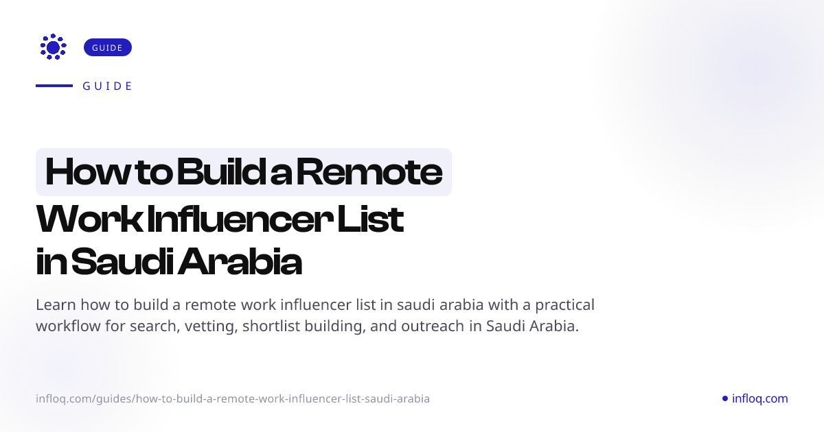 How to Build a Remote Work Influencer List in Saudi Arabi...
