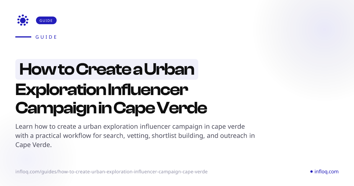 How to Create a Urban Exploration Influencer Campaign in ...