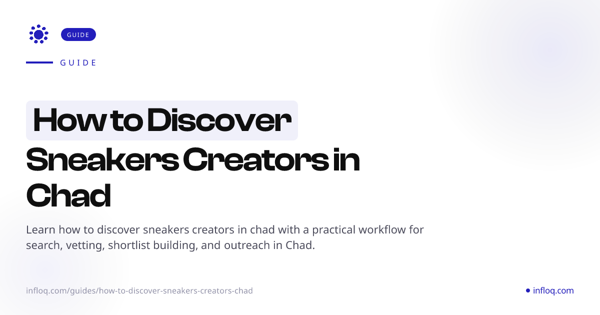 How to Discover Sneakers Creators in Chad | Infloq