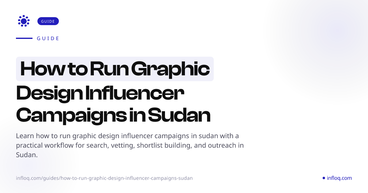 How to Run Graphic Design Influencer Campaigns in Sudan