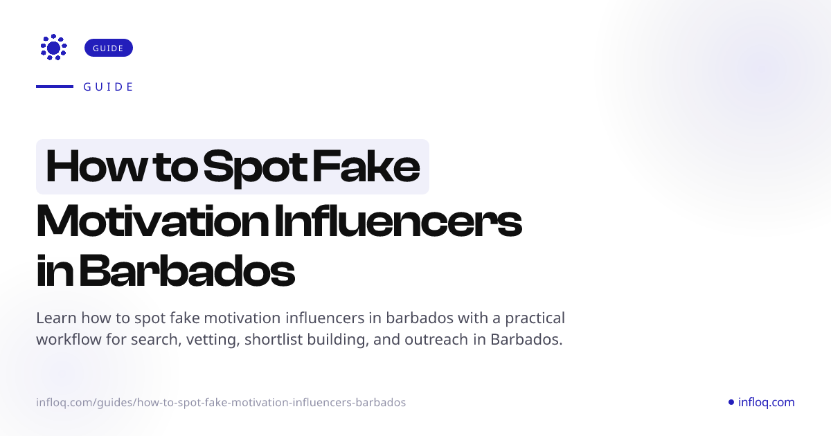 How to Spot Fake Motivation Influencers in Barbados | Infloq